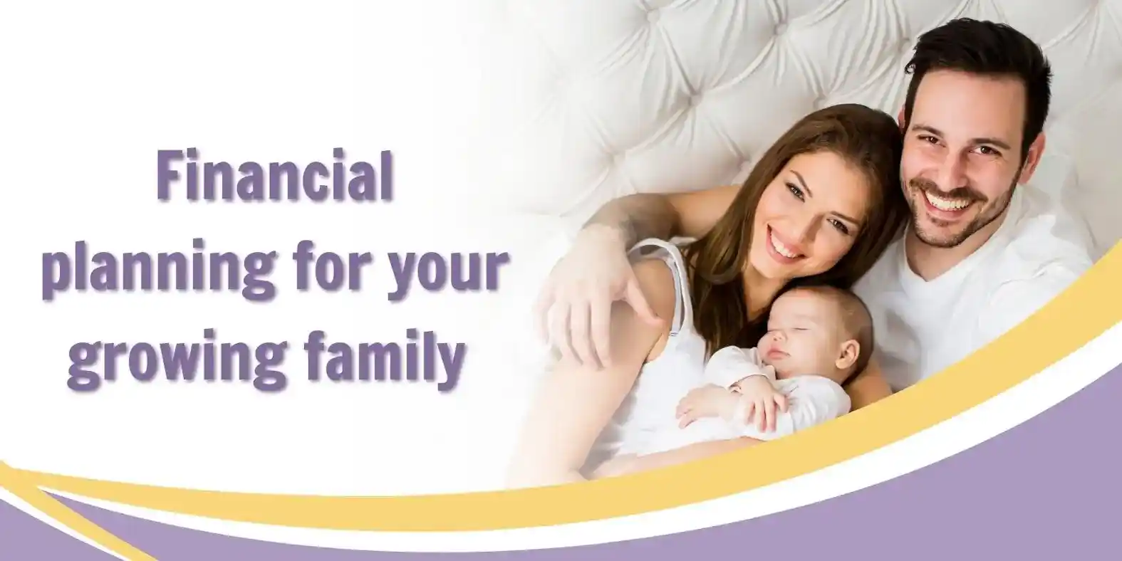 Financial Planning For Your Growing Family - Quadra Wealth