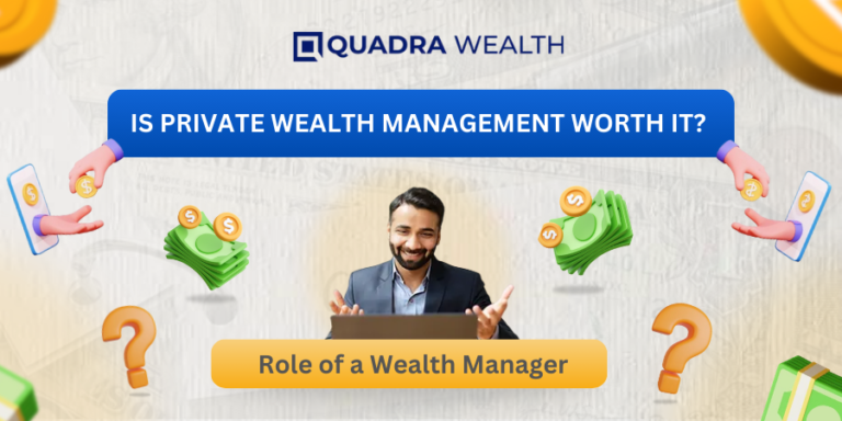 Is Private Wealth Management Worth It? Role of a Wealth Manager